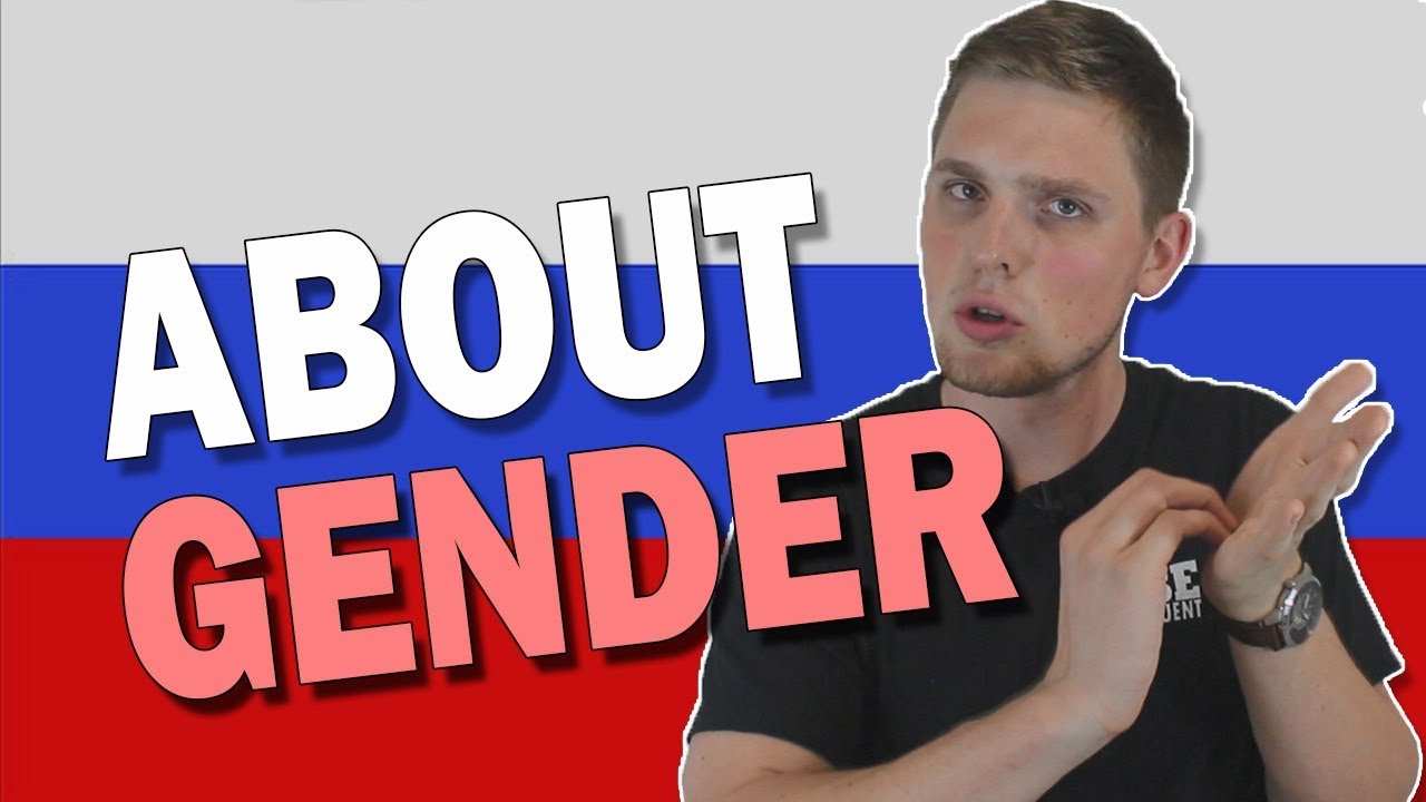 EVERYTHING About Russian Gender YouTube everything-about-russian-gender-youtube