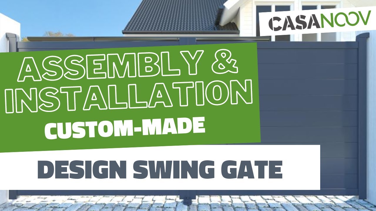 Assembly & Installation of a custom-made design swing gate - Casanoov ...