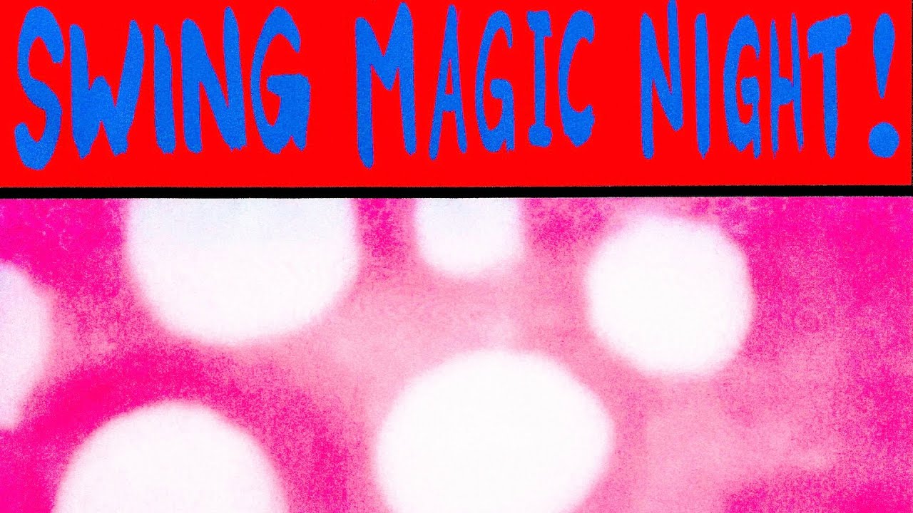 SWING MAGIC NIGHT LIVE - YouTube