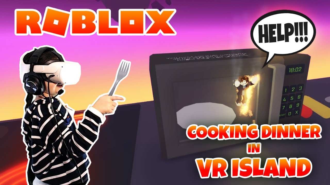Roblox VR Island - cooking dinner but I use OTHER PLAYERS!!! Roblox VR ...