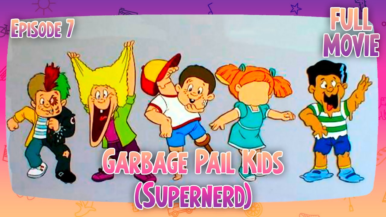 Garbage Pail Kids (Supernerd) | English Full Movie | Animation Comedy ...