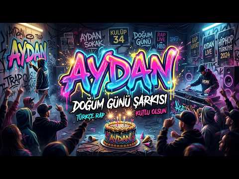 Aydan'a Özel Rap Doğum Günü Şarkısı | İyi Ki Doğdun Aydan!
