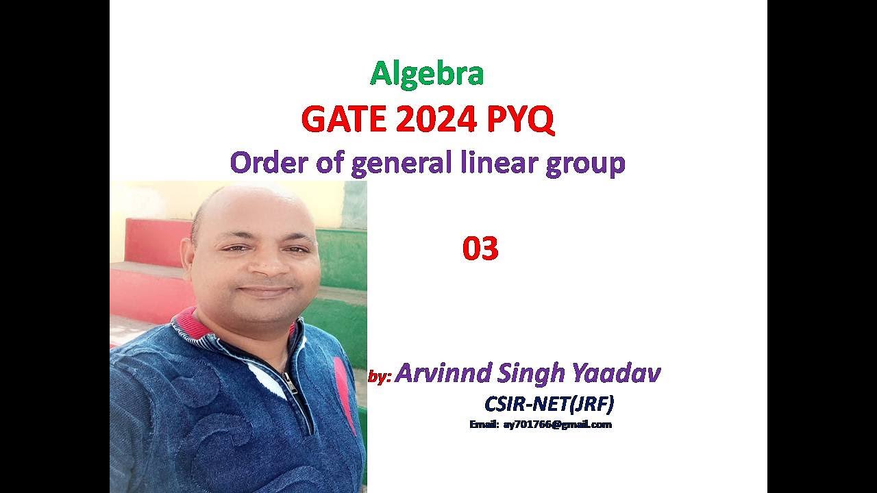 GATE 2024 PYQ | General linear group | Algebra | Ribhyaz | Arvinnd ...