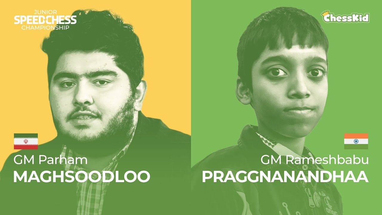 Parham Maghsoodloo vs Rameshbabu Praggnanandhaa | Junior Speed Chess ...