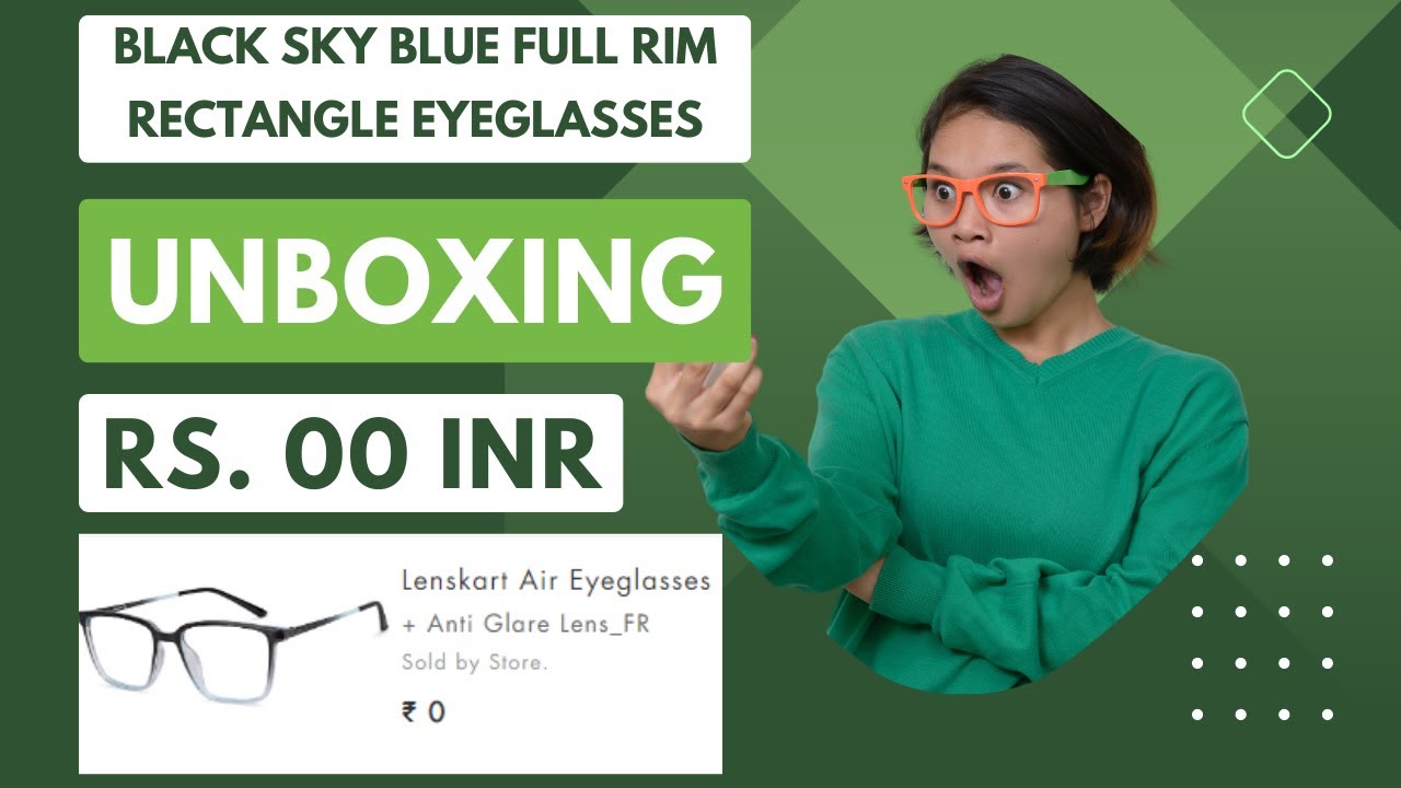 Lenskart Air Black Sky Blue Full Rim Rectangle Eyeglasses Unboxing ...
