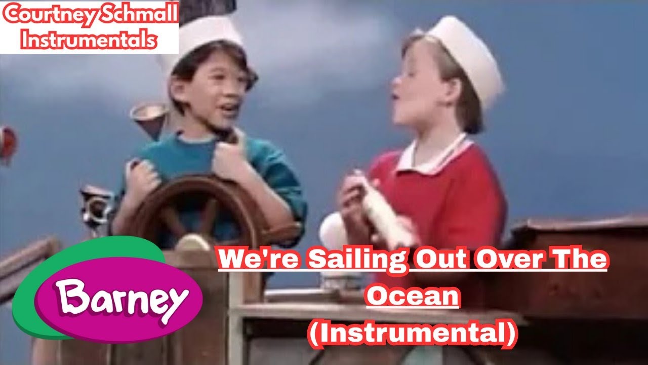 Barney : We're Sailing Out Over The Ocean (Instrumental) - YouTube