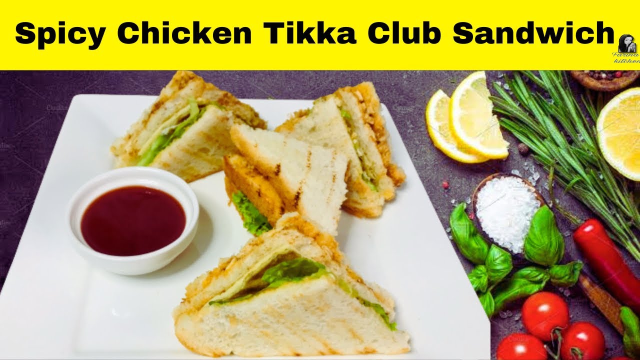 How To Make Chicken Tikka Club Sandwich Recipe | Tikka Club Sandwich ...