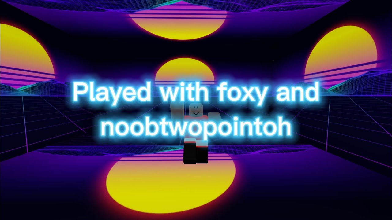 played with foxy and yo boi noobtwopointoh - YouTube
