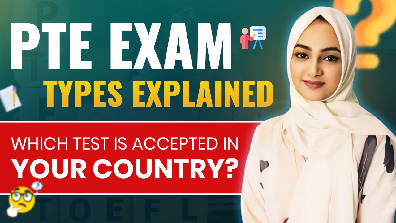 PTE Exam Types Explained: Which Test Is Accepted In Your Country - YouTube