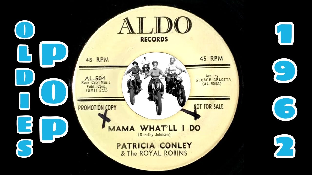 Patricia Conley & The Royal Robins - Mama What'll I Do [Aldo] 1962 ...