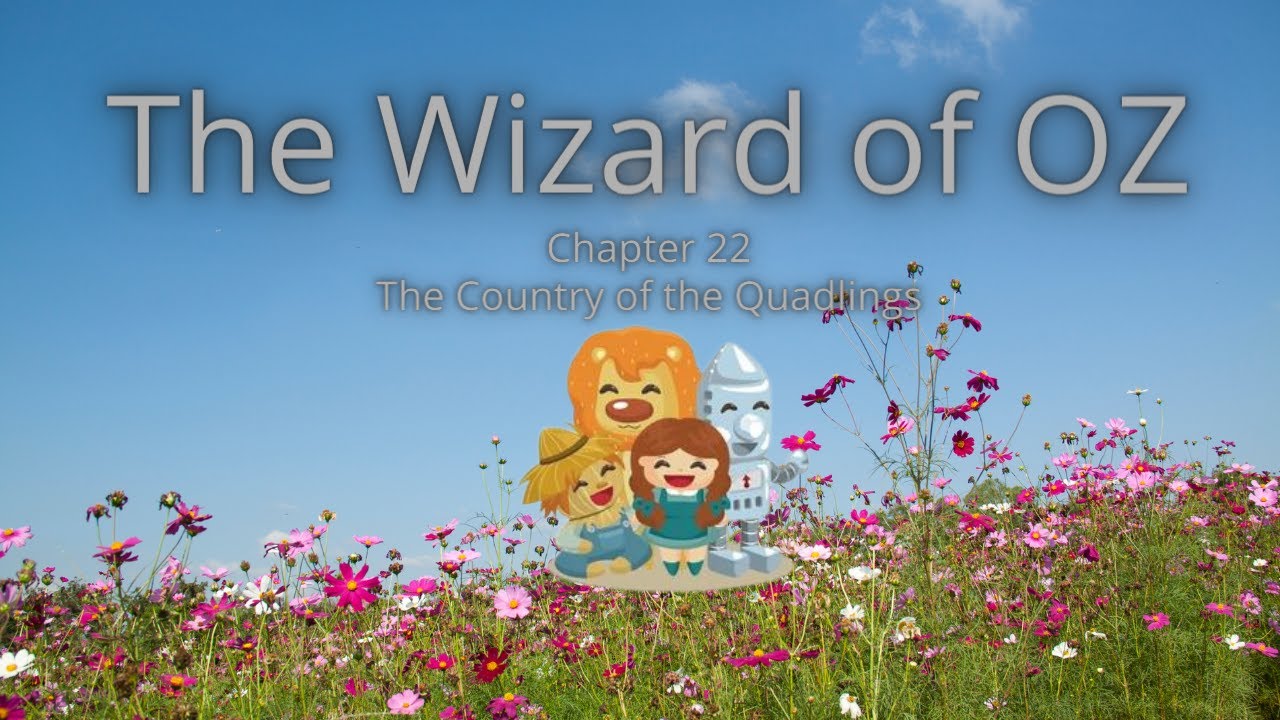 Wizard of Oz chapter 22 (read with me) :) - YouTube