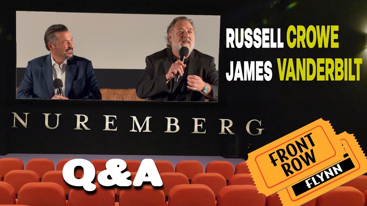 NUREMBERG w/ Russell Crowe, writ-dir-prod James Vanderbilt; moderated ...