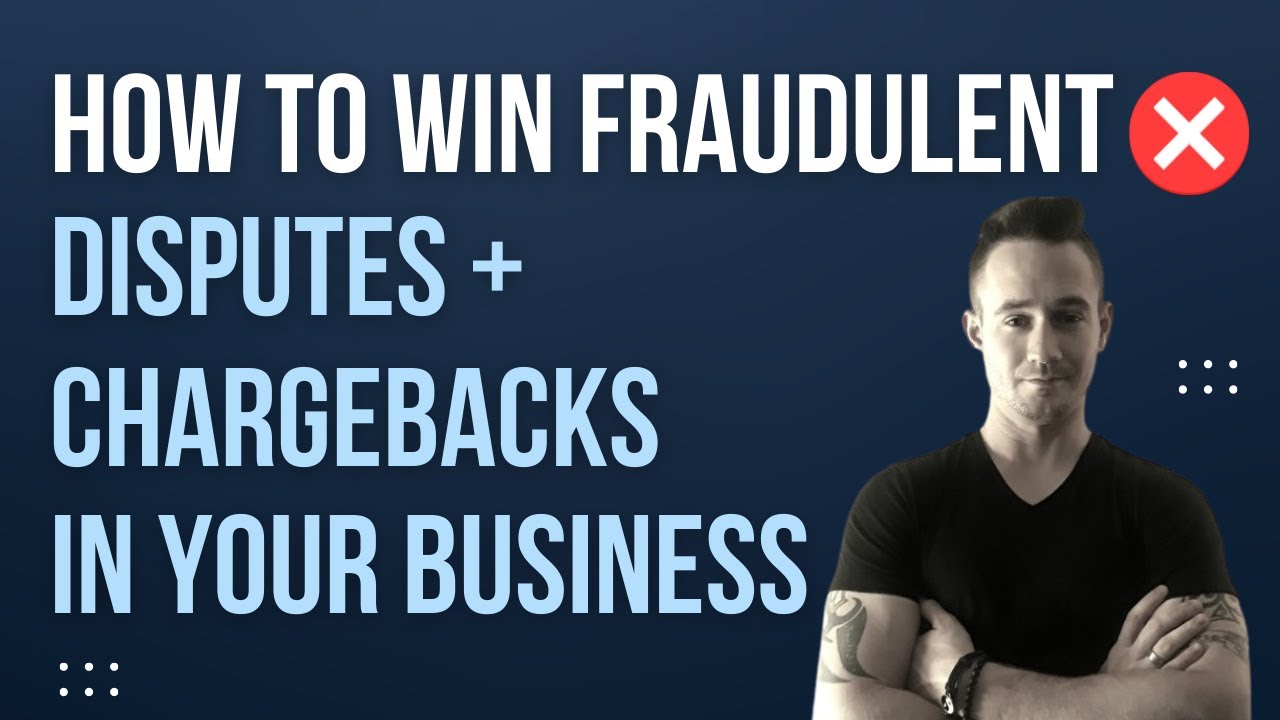 How To Win Fraudulent Disputes and Chargebacks as a Business Owner Or ...