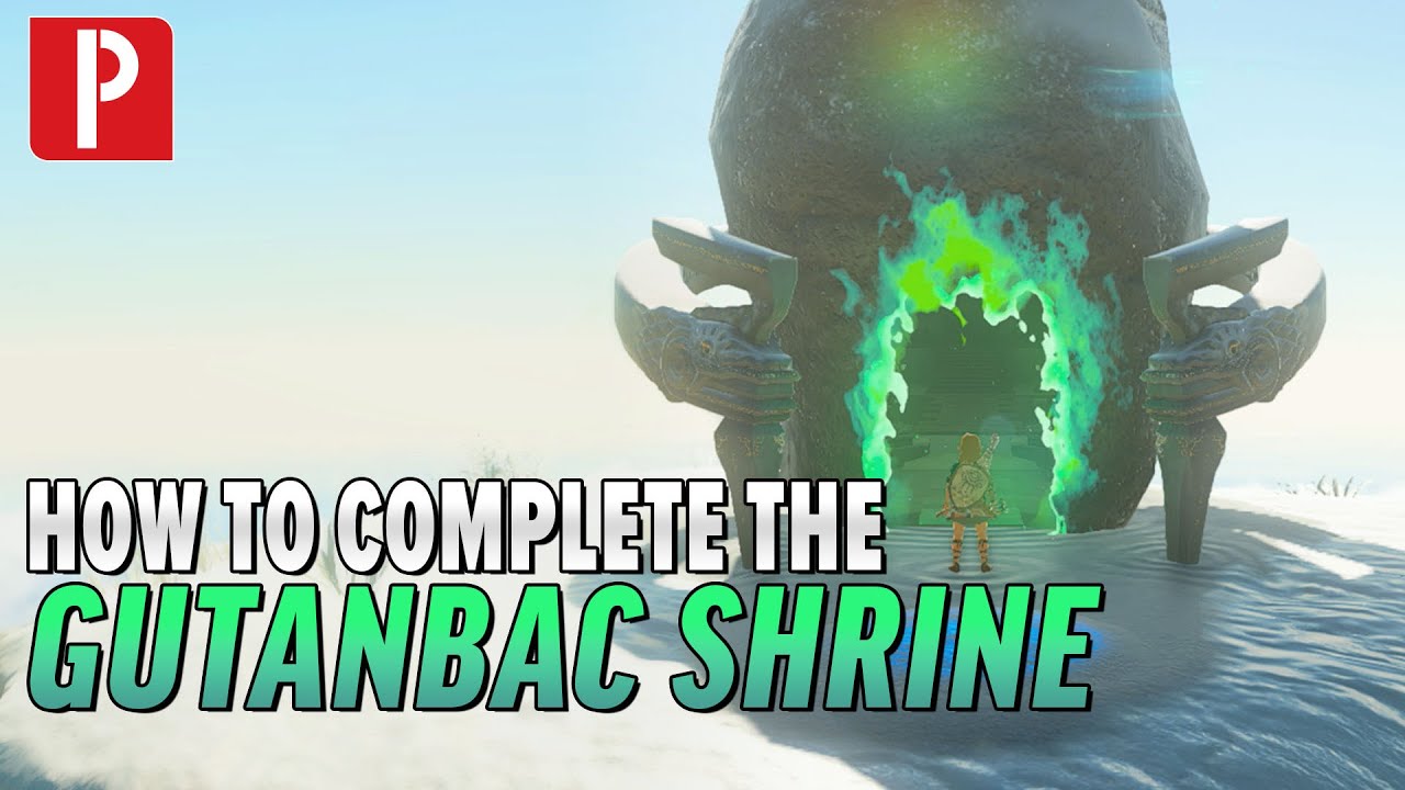 How to Complete the Gutanbac Shrine (AscendTutorial) in Zelda: Tears of ...
