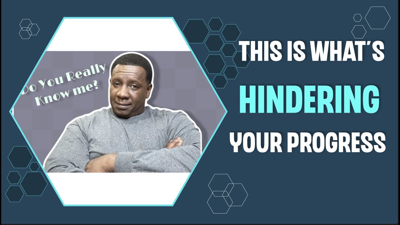 This Is What's Hindering Your Progress - YouTube