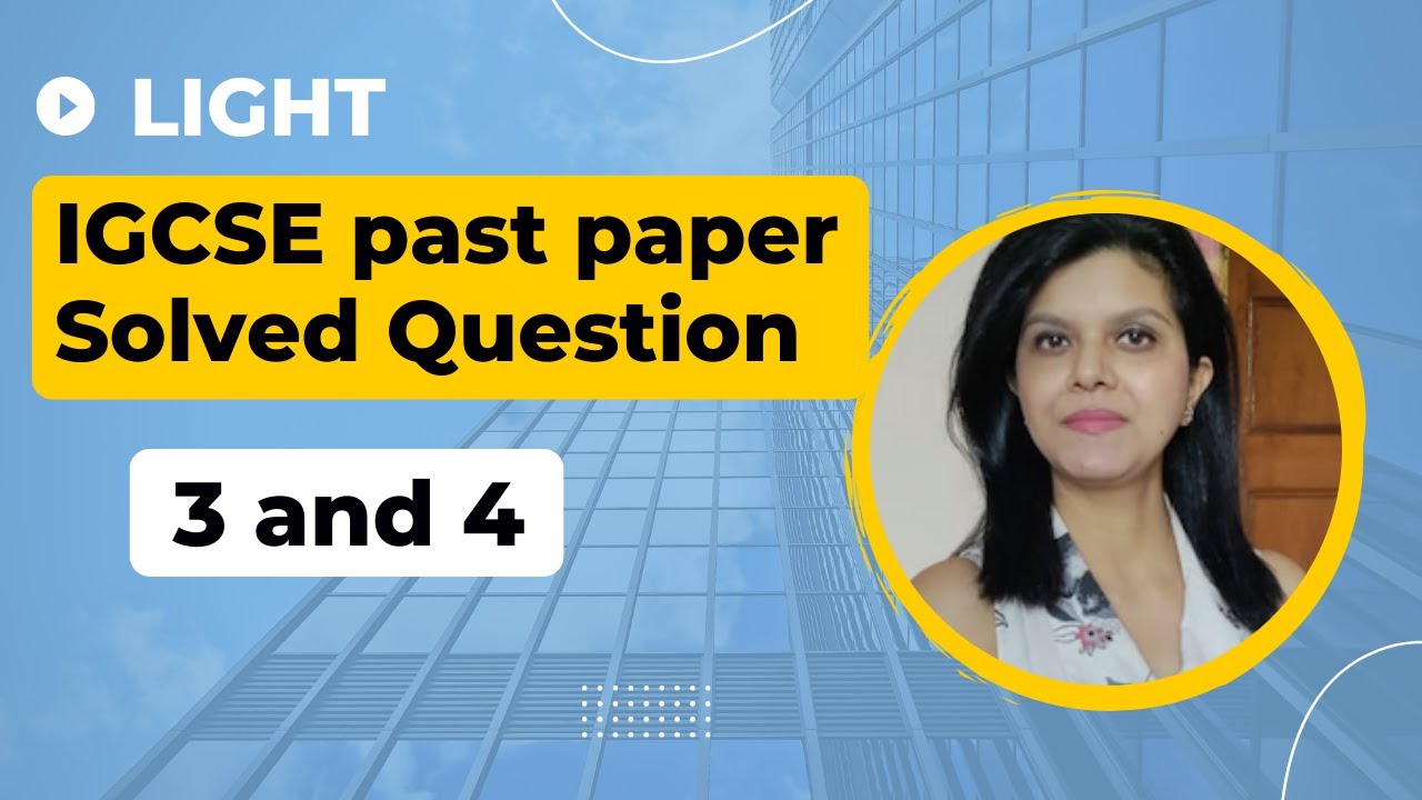 Light : IGCSE Past Paper Questions 3 and 4 - YouTube