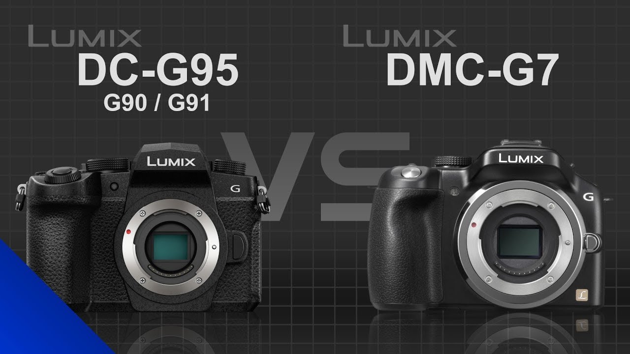 Panasonic Lumix DMC-G95 (G90) vs Panasonic Lumix DMC-G7 - YouTube