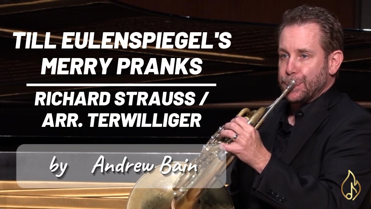 Andrew Bain: Till Eulenspiegel’s Merry Pranks, Richard Strauss/Arr ...