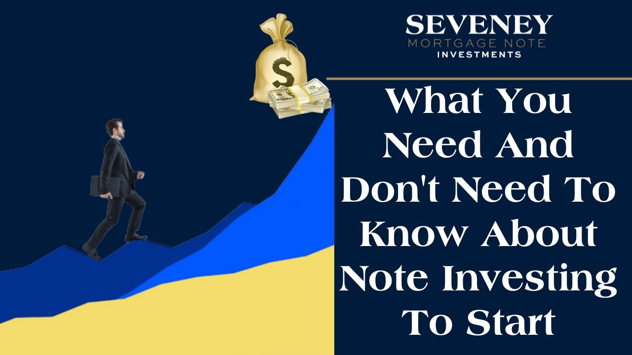 What You Need And Don't Need To Know About Note Investing To Start With ...