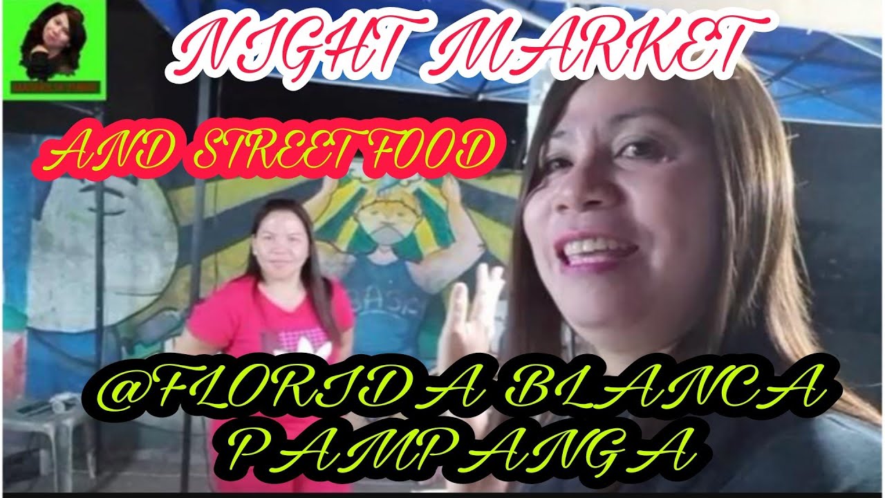NIGHT MARKET AND STREET FOOD OF BRGY.SULIB FLORIDA BLANCA #ANG SAYA 😆😆😆 ...