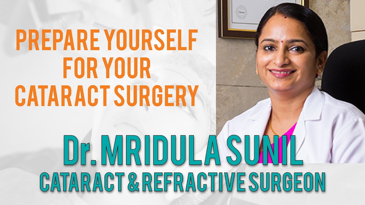 How to Prepare yourself for Cataract Surgery by - Dr. Mridula Sunil ...