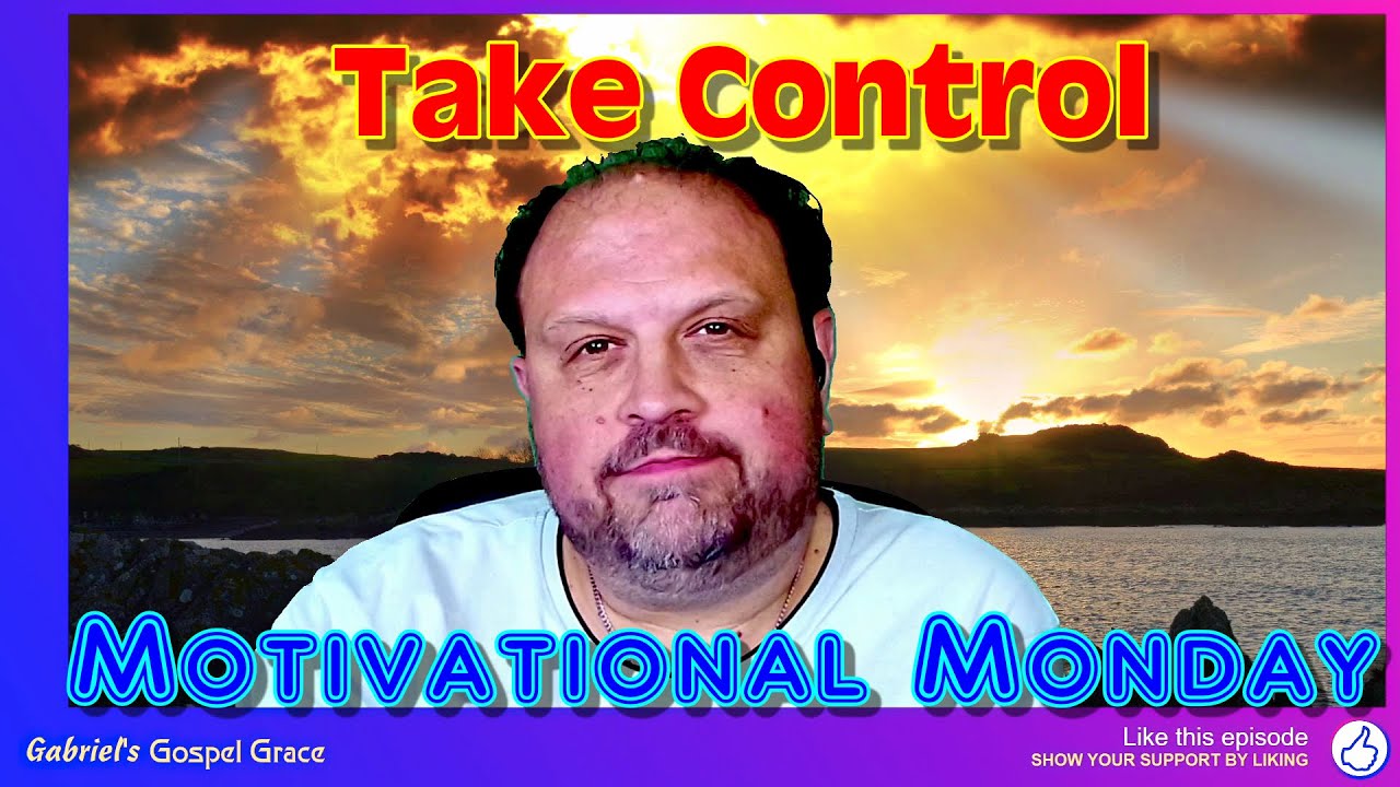 Motivational Monday Life Coaching - Take Control! - YouTube