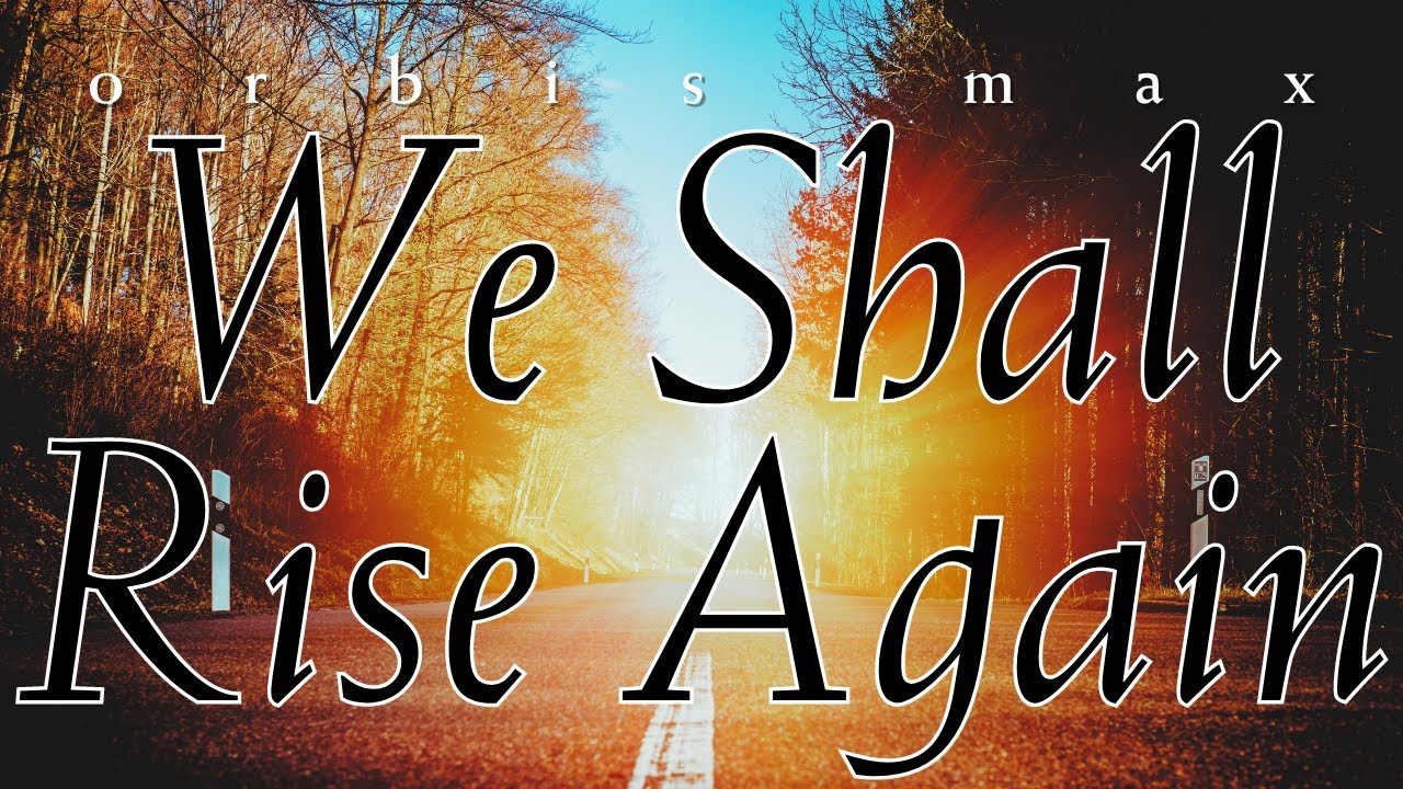 Orbis Max - We Shall Rise Again - Official Video - YouTube