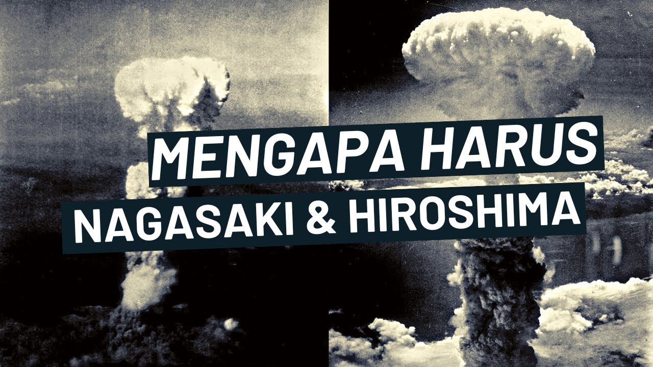 5 ALASAN AS JATUHKAN BOM DI NAGASAKI HIROSHIMA - YouTube