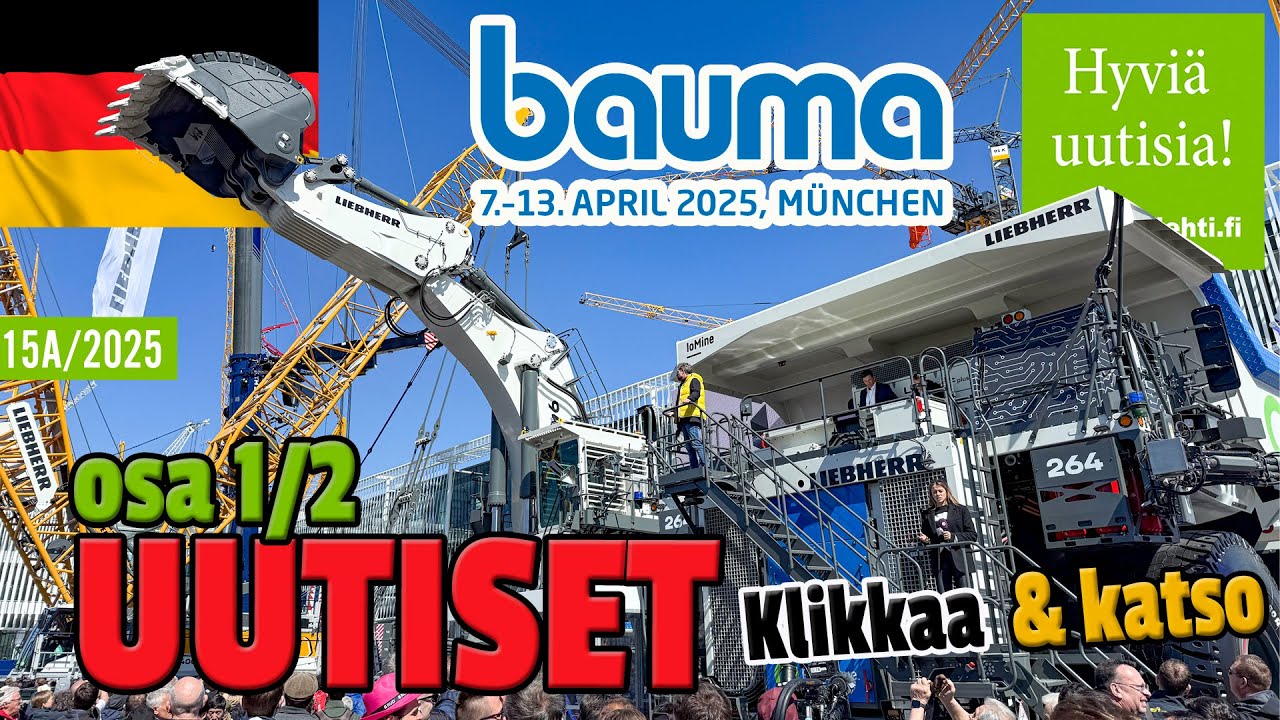BAUMA 2025 -erikoislähetys osa 1/2 - maailman suurin konealan tapahtuma ...