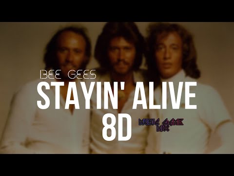 Bee Gees - Stayin' Alive 8D [Music Game Mix]