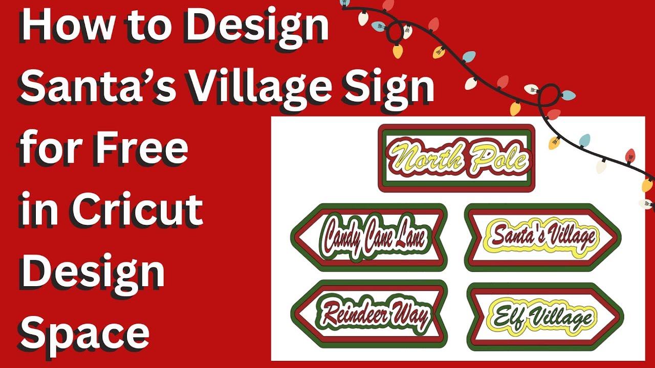 Designing Santa's Village Signs In Cricut Design Space for Free - YouTube