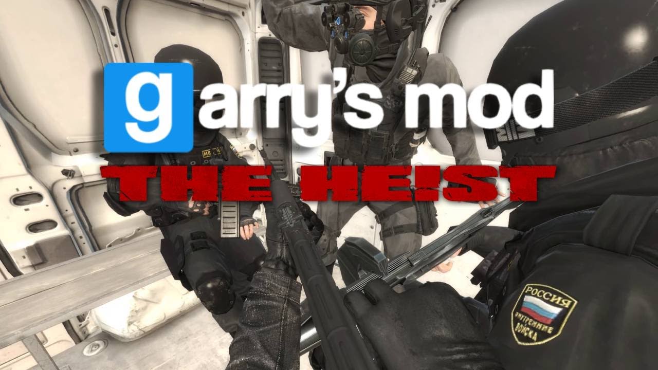 Garry's Mod: The Heist - YouTube