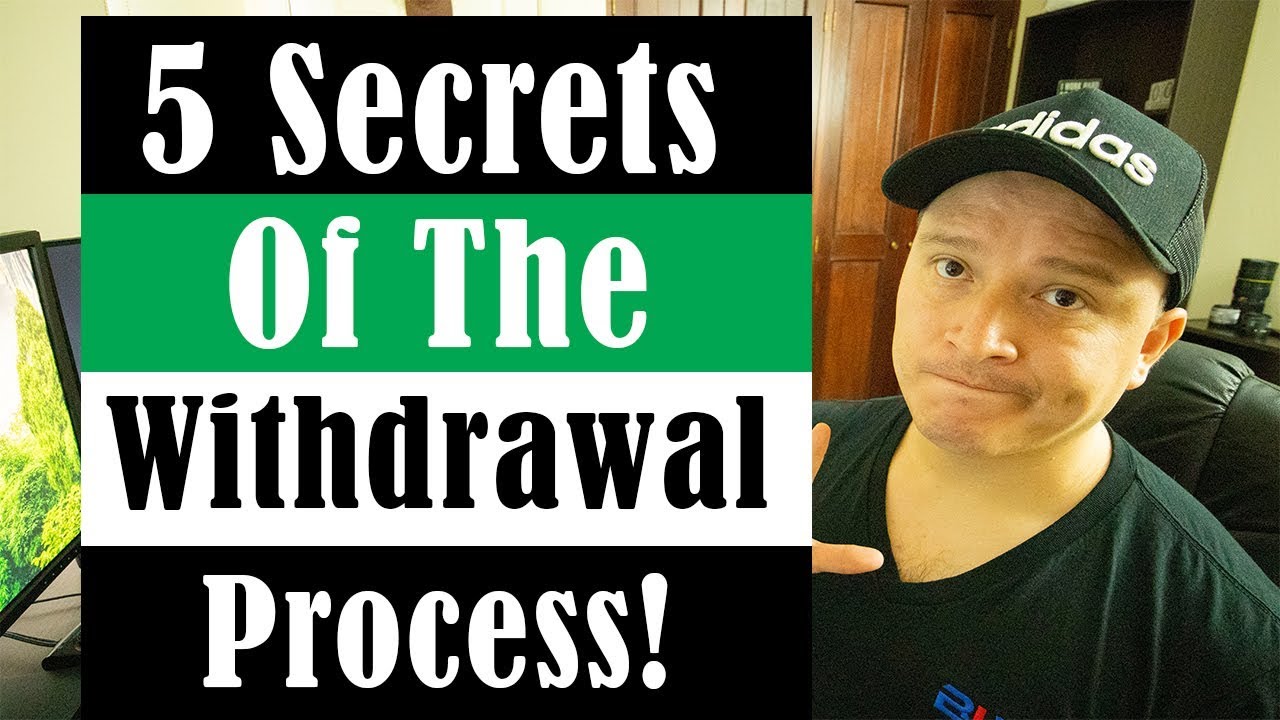 5 Secrets Of The Withdrawal Process 2019! - YouTube