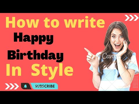 How to write Happy Birthday in style/Writing Happy Birthday in ...