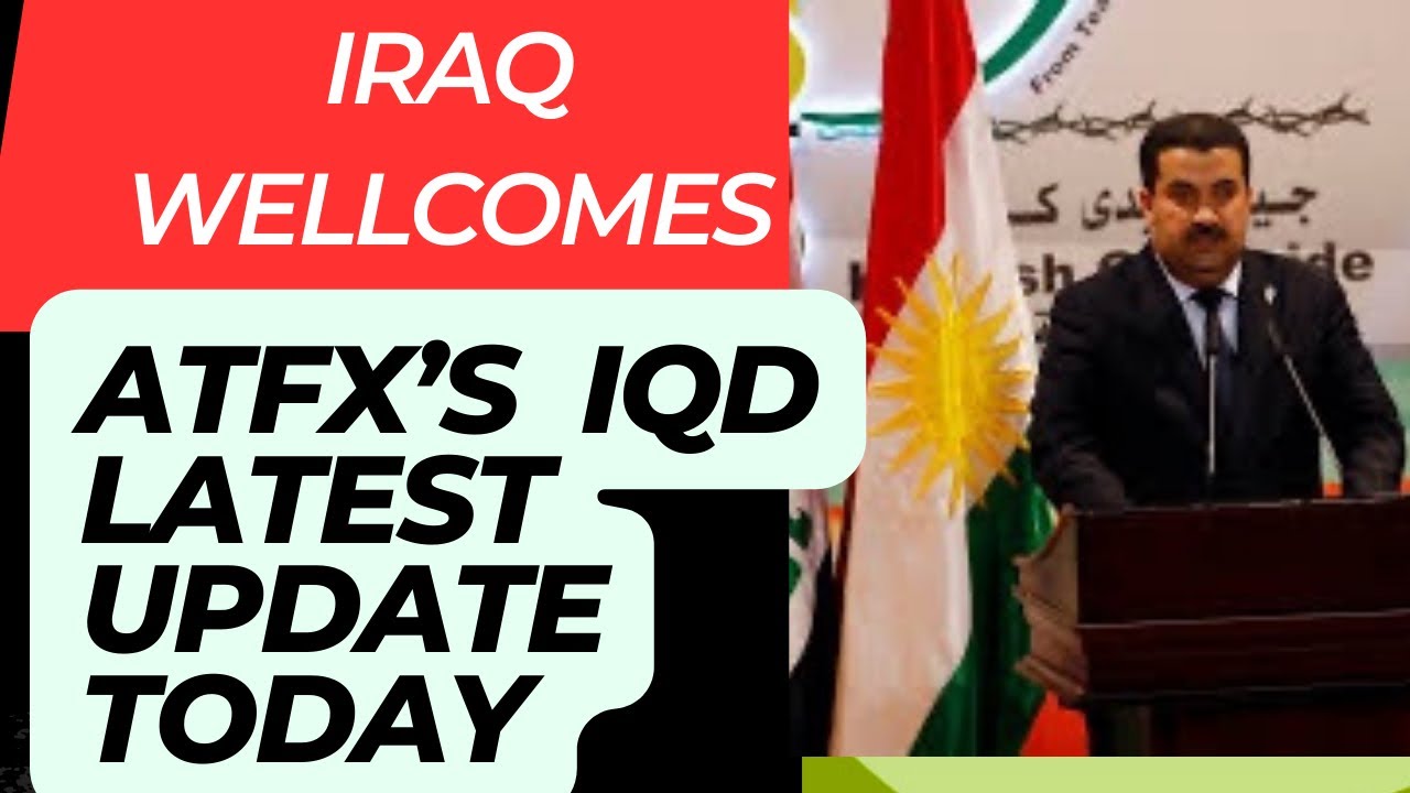 Iraqi Dinar🔥iraq wellcomes ATFX’s \ iqd forex \ iraq dinar latest news ...
