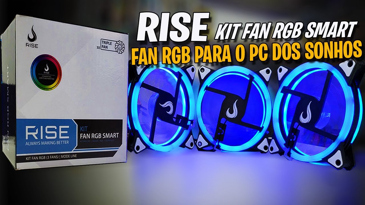 KIT FAN RISE MODE SMART RGB- SEGUNDA PEÇA DO PC GAMER DOS SONHOS DO ...