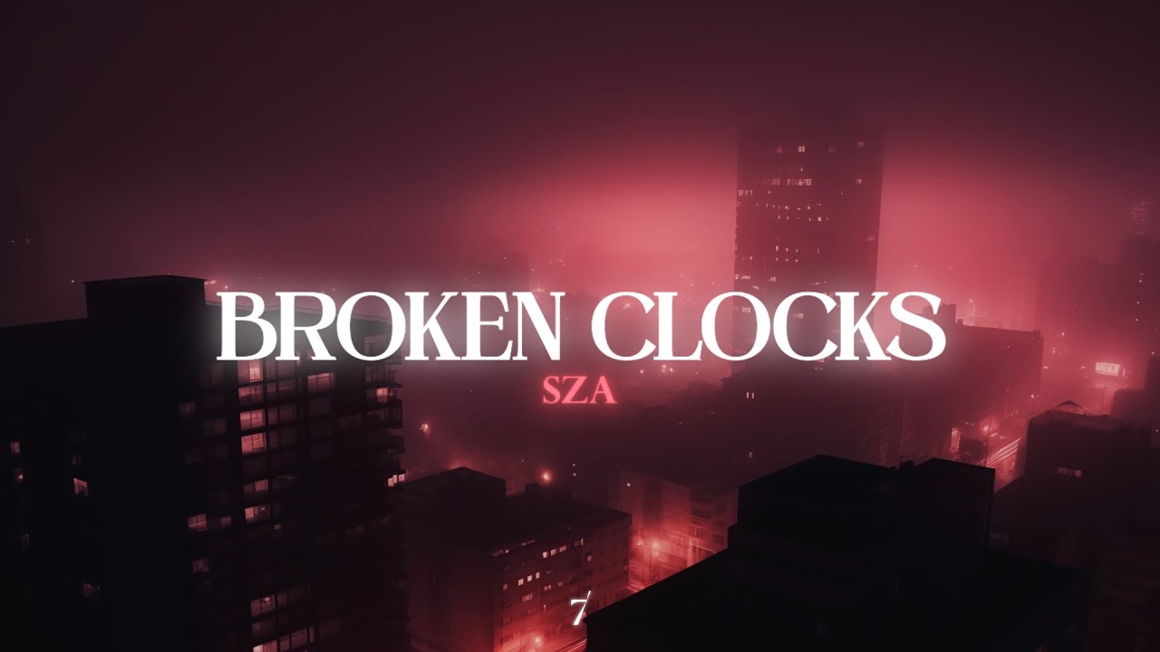 SZA - Broken Clocks - YouTube