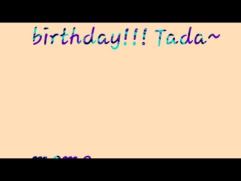 It's my Birthday! Tada~ (meme)|Birthday special| - YouTube