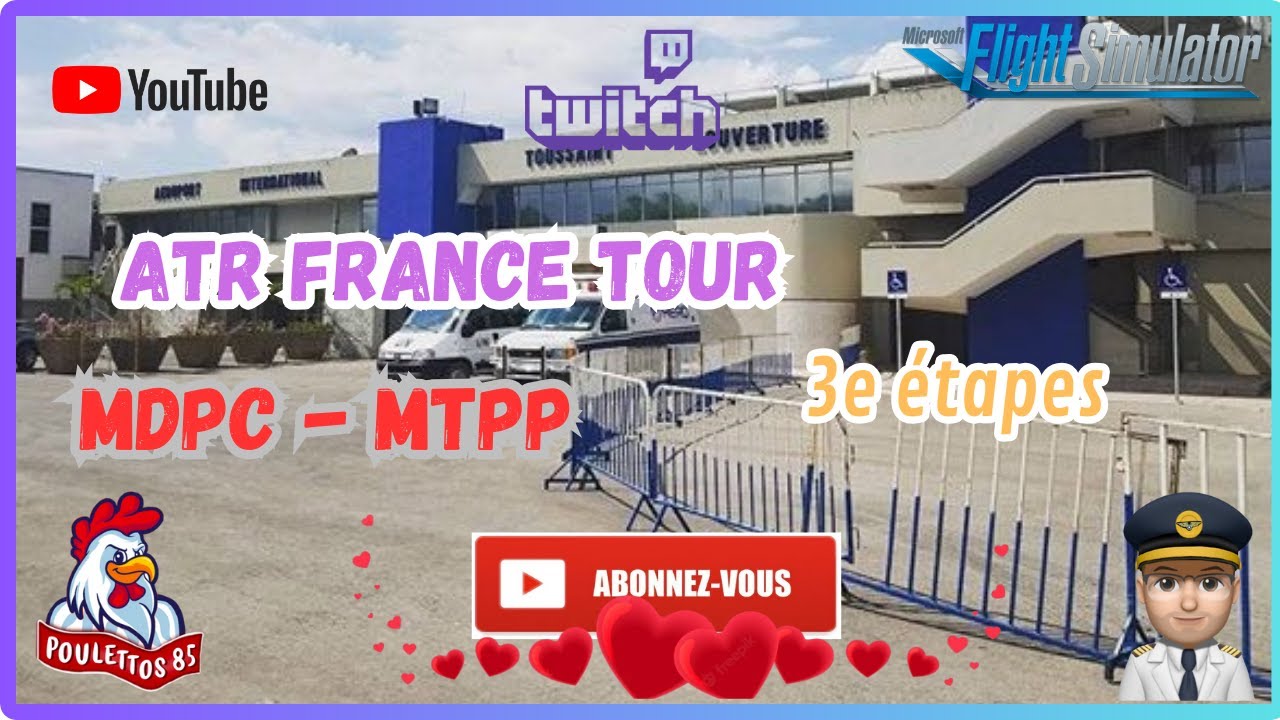 MSFS | Tour de France ATR TOUR - 3e étapes | MDPC (Punta cana) - MTPP ...