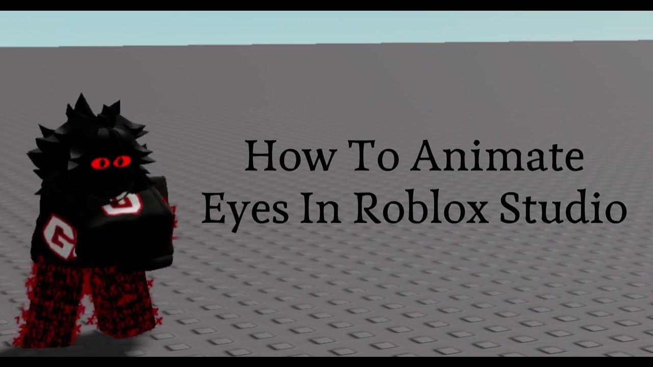 Animating Eyes Properly - Roblox Studio Tutorial - YouTube