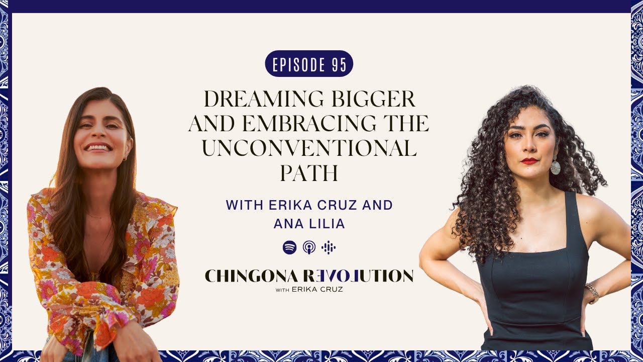 EP. 95: Dreaming Bigger and Embracing The Unconventional Path with Ana ...