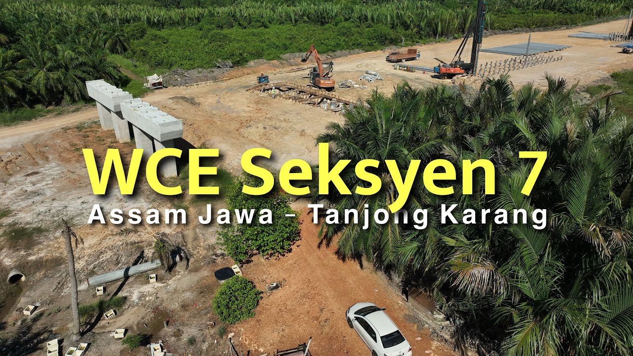 WCE Assam Jawa/LATAR - Tanjong Karang | Seksyen 7 | 6 Mei 2025 - YouTube