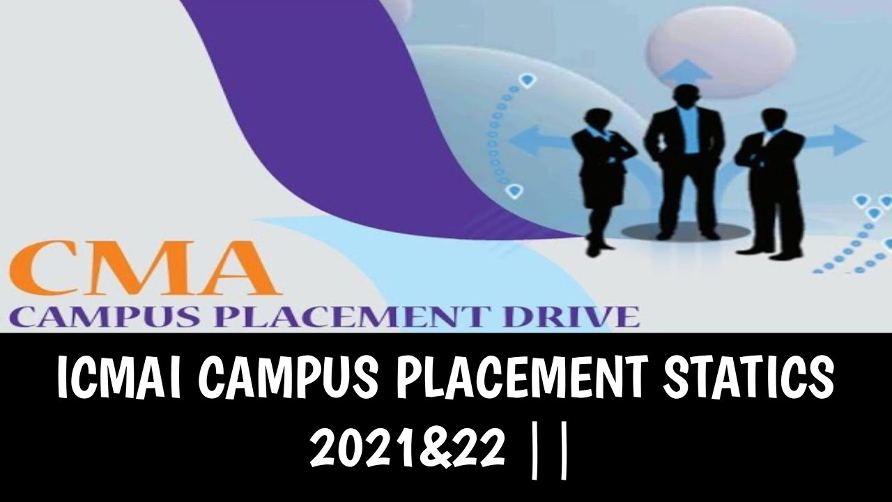 ICMAI CAMPUS PLACEMENT STATICS 2021&22 || - YouTube