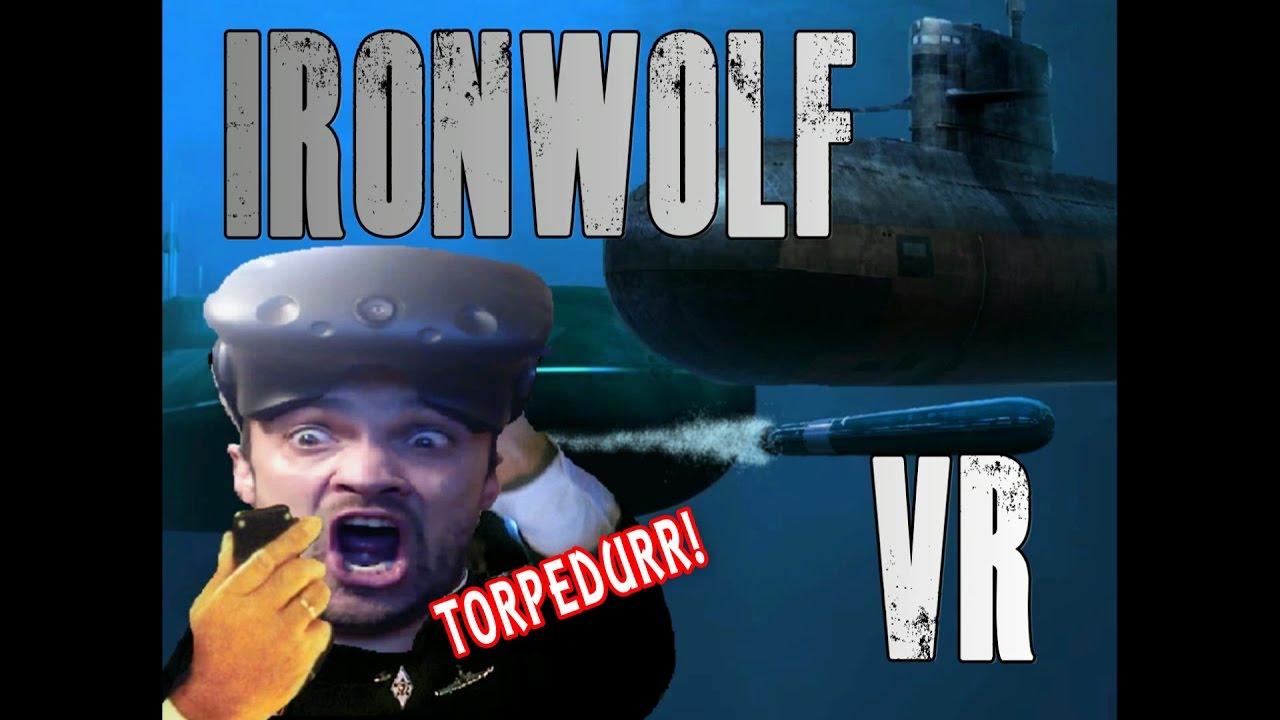 VR SUBMARINE COMBAT! | IRONWOLF VR! | HTC VIVE - YouTube