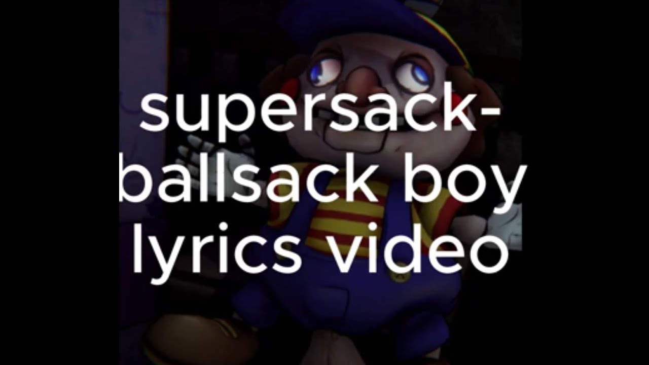 ballsack boy supersack lyrics video, unrealeased - YouTube