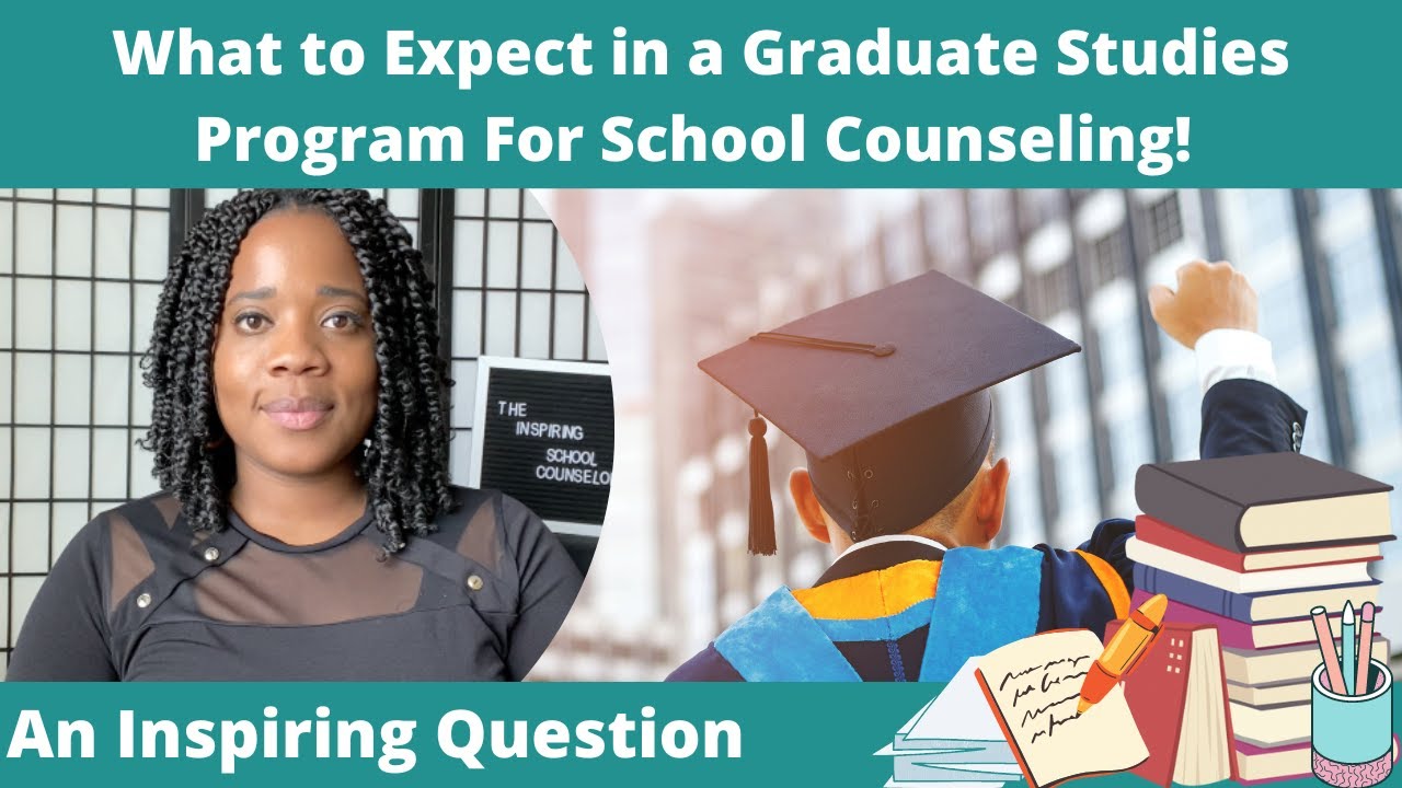What to Expect in a Graduate Studies Program for School Counseling ...