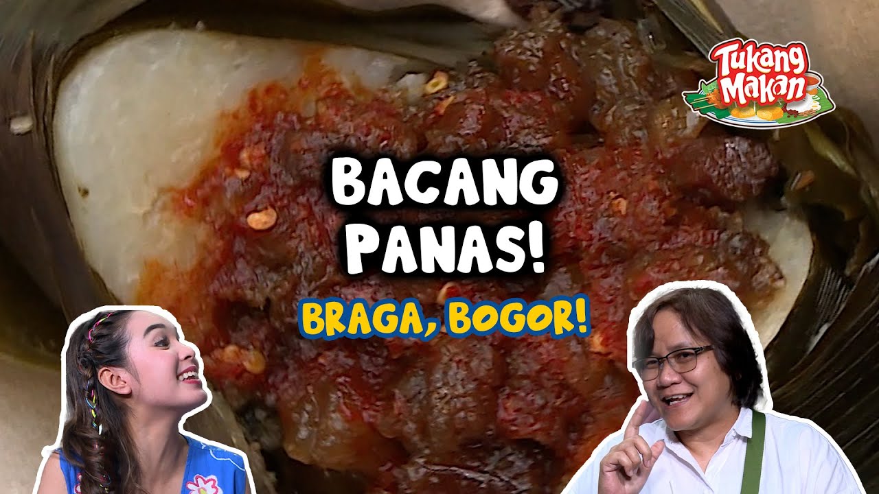 BACANG PANAS! Cikawao, Braga, Bandung! | TUKANG MAKAN GTV | EPS. 44 (4/ ...