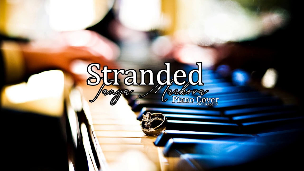 Stranded - Tanya Markova ( Piano Cover) - YouTube