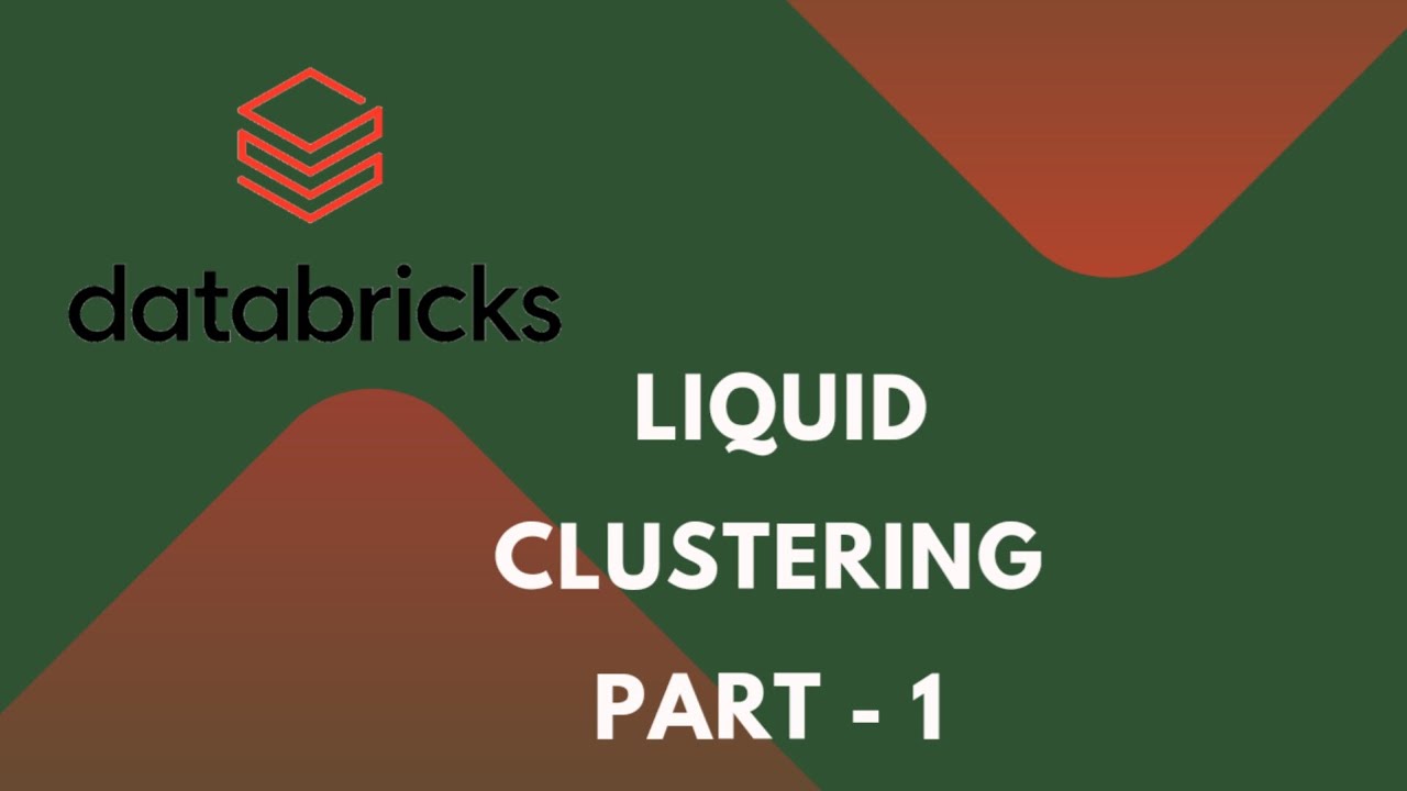 Mastering LIQUID Clustering With Databricks Unleash The Power Of Data