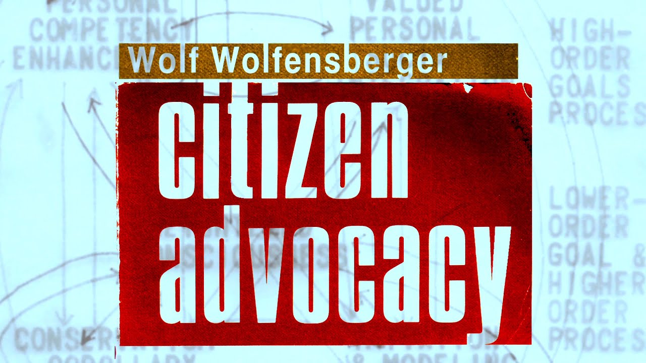 Wolf Wolfensberger on Citizen Advocacy - YouTube